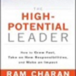 The High Potential Leader: How to Grow Fast, Take on New ...