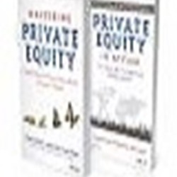 Mastering Private Equity and Private Equity In Action | John Wiley ...