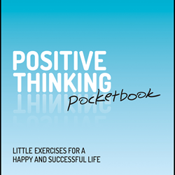 Positive Thinking Pocketbook: Little Exercises for a Happy and ...